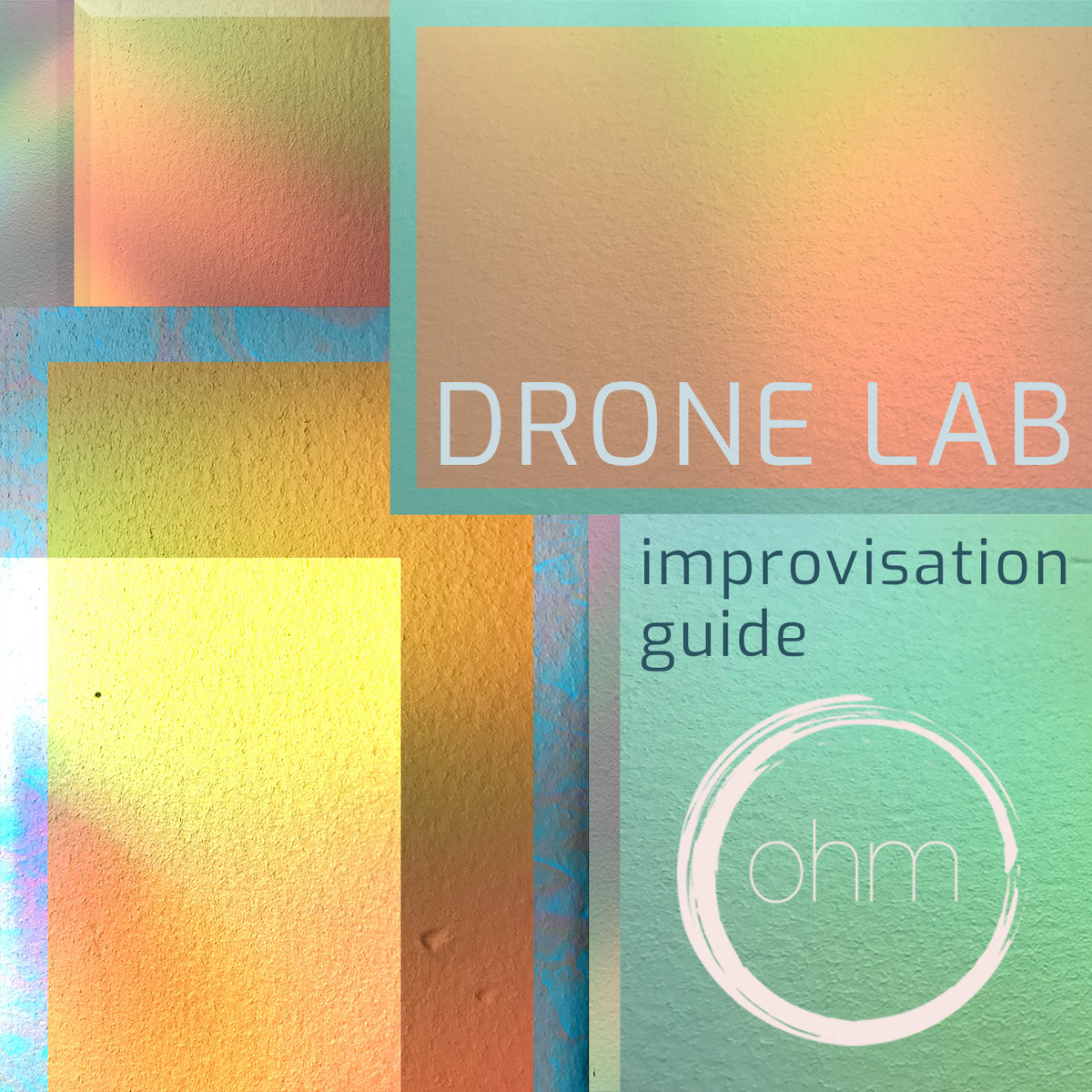 DRONE LAB: Improvisation Guide | Oliver Horton | ohm | oliver horton music