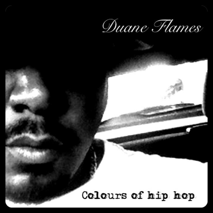 Duane Flames Colours of Hip Hop | Duane Flames