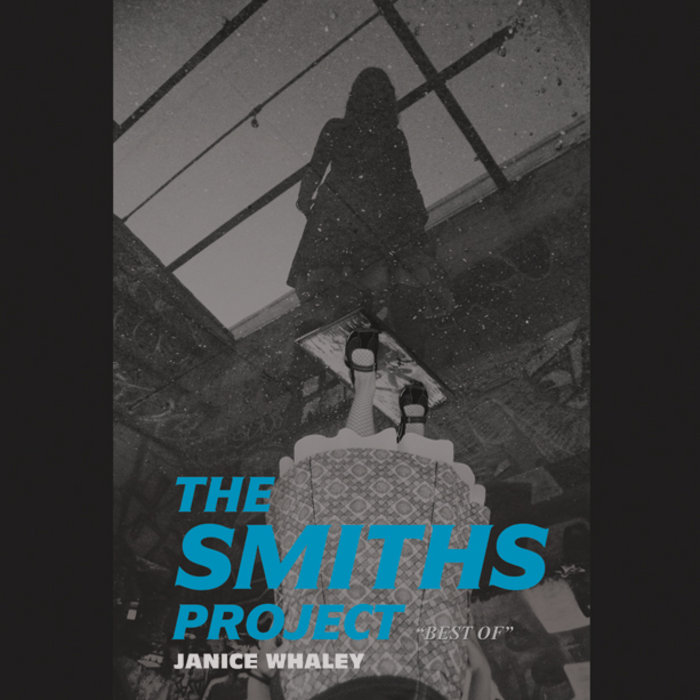 The Smiths Project "Best Of" | Janice Whaley