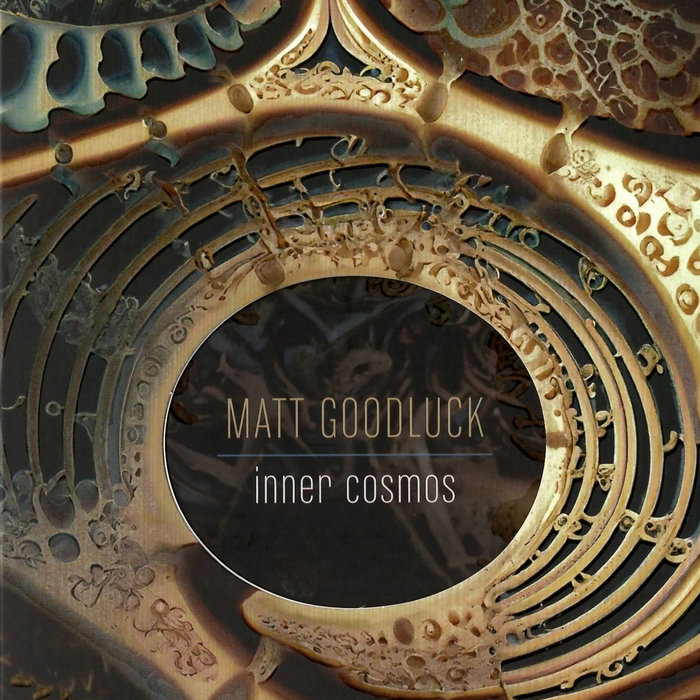 Inner Cosmos | Matt Goodluck