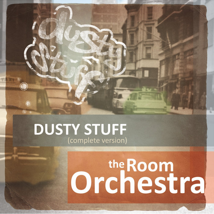 Dusty Stuff (Complete version) | the Room Orchestra