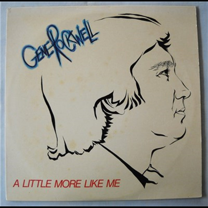 A Little More Like Me | Gene Rockwell