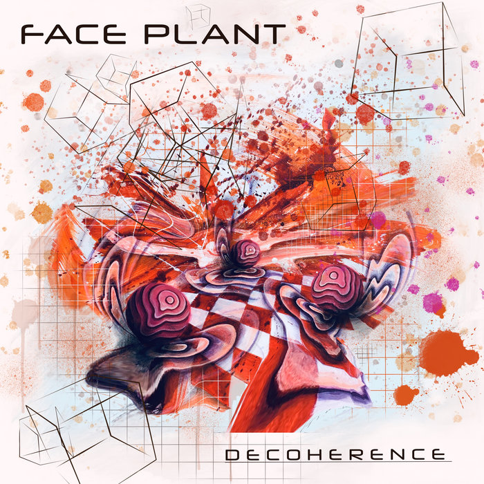 Decoherence | Face Plant