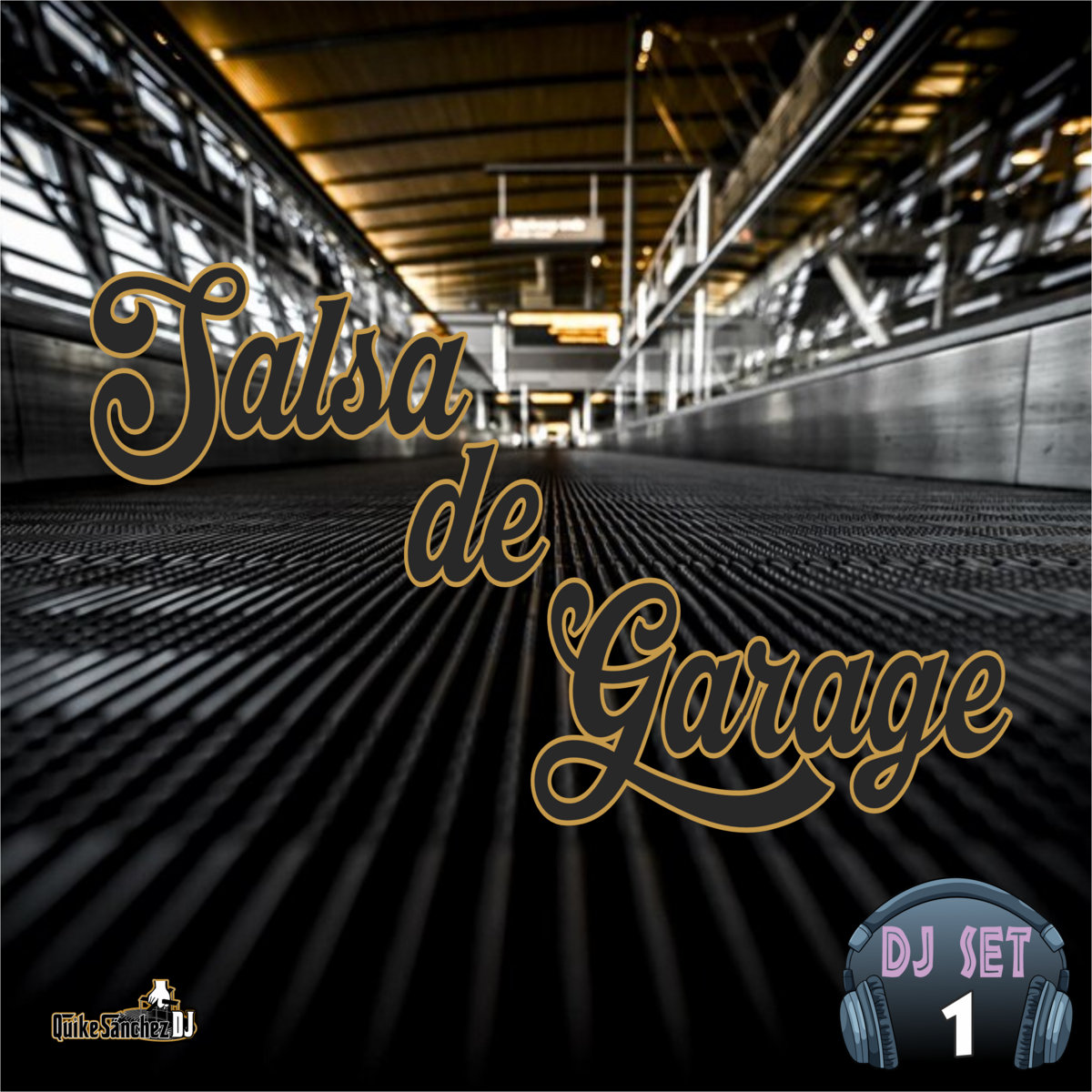 Salsa De Garage - DJ Set # 01 | DJ Set, Various Artists | Quike Sánchez DJ