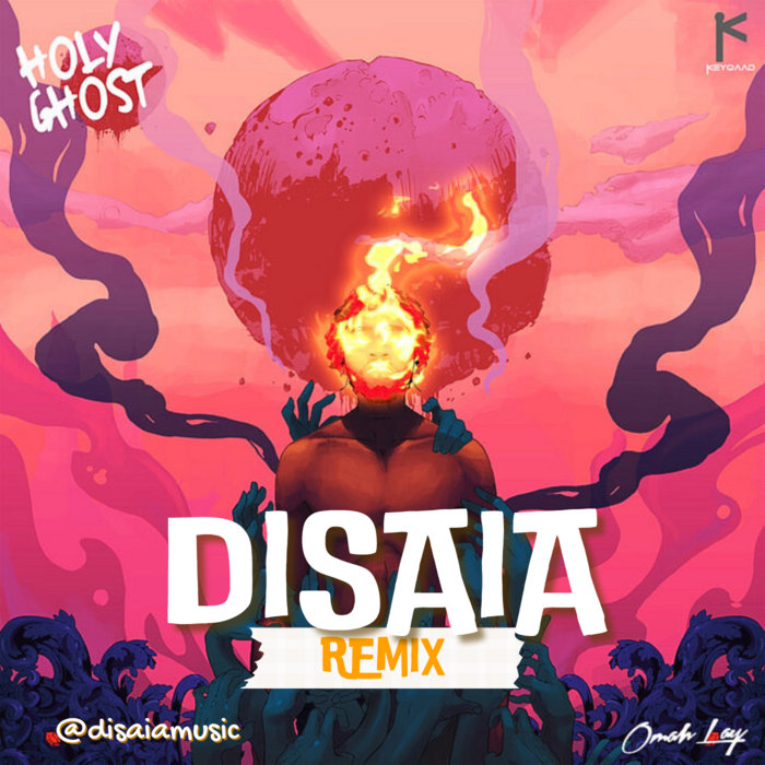 Omah Lay - Holy Ghost (Disaia Tech House Remix) | Omah Lay, Disaia | DISAIA