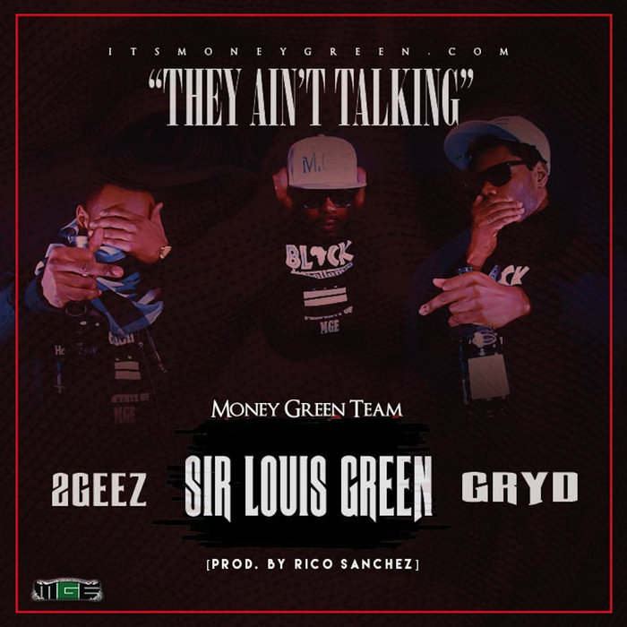 They Ain't Talking | The Money Green Team | Money Green Entertainment
