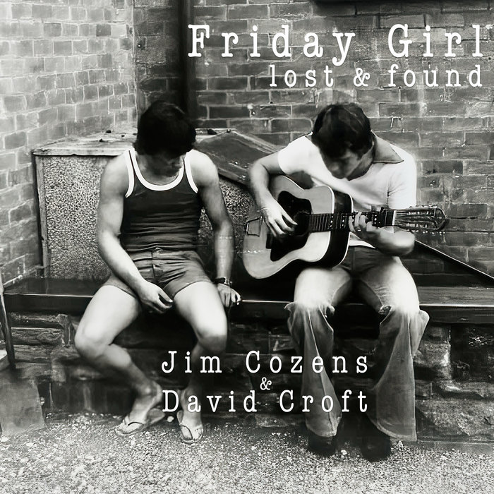 Friday Girl lost & found | Jim Cozens & David Croft | Jim Cozens