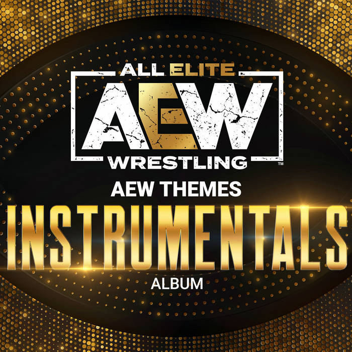 AEW Themes: The Instrumentals | All Elite Wrestling