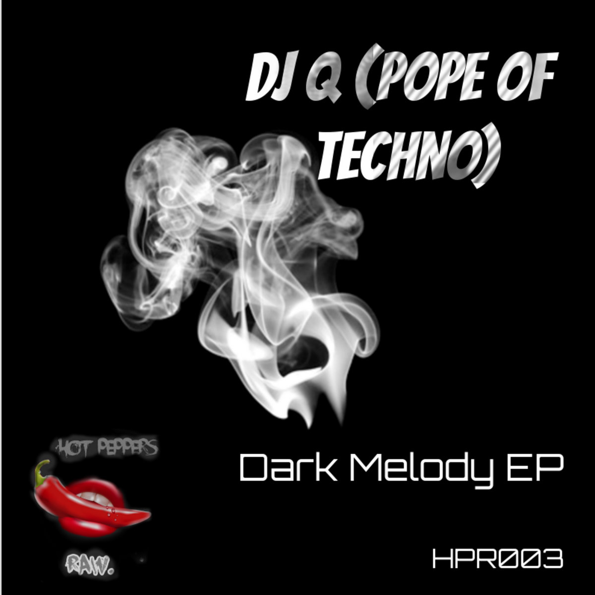 Dark Melody EP | Dj Q (Pope of Techno) | Hot Peppers Raw