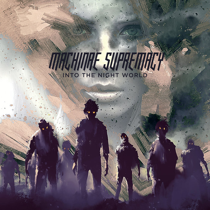 Into The Night World | Machinae Supremacy
