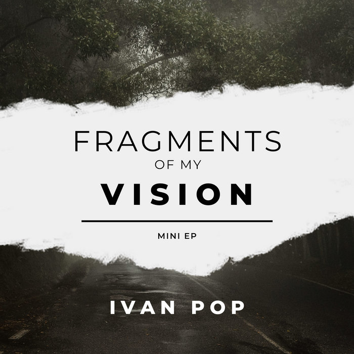 Fragments of my Vision | Ivan Pop