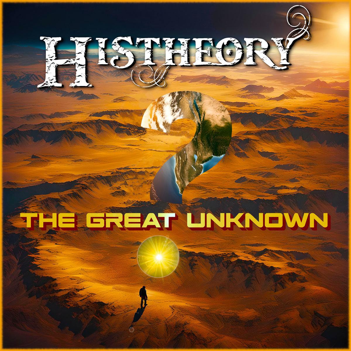 The Great Unknown | Histheory
