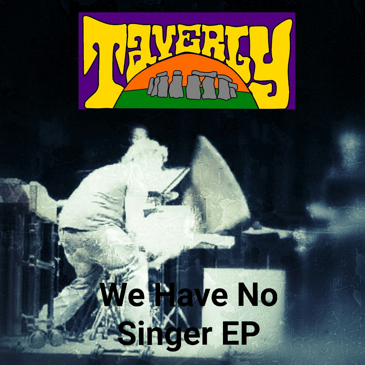 We Have No Singer EP | Taverly