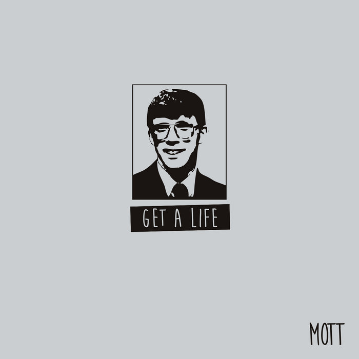 Get A Life MOTT get-a-life-mott