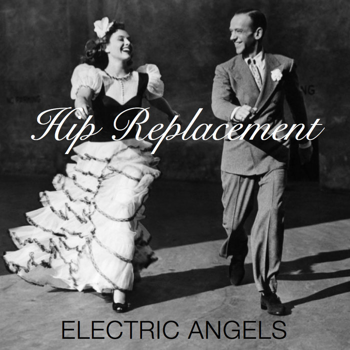 Hip Replacement EP | Electric Angels
