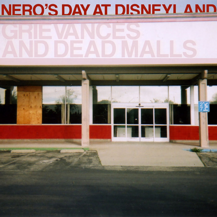 Grievances and Dead Malls | Nero's Day At Disneyland | Lauren Bousfield