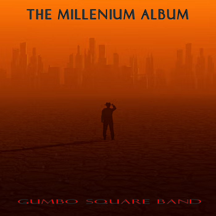 The Millenium Album | Gumbo Square Band