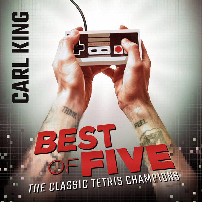 Best Of Five: The Classic Tetris Champions (Score) | Carl King