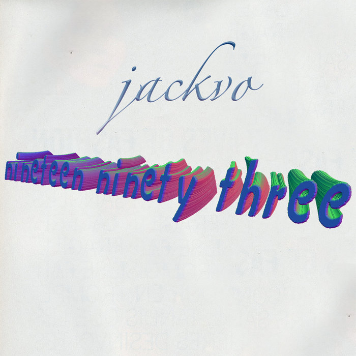 nineteen ninety three | jackvo