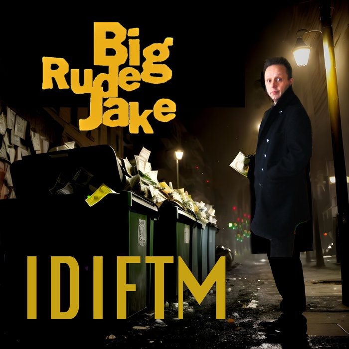 IDIFTM | Big Rude Jake