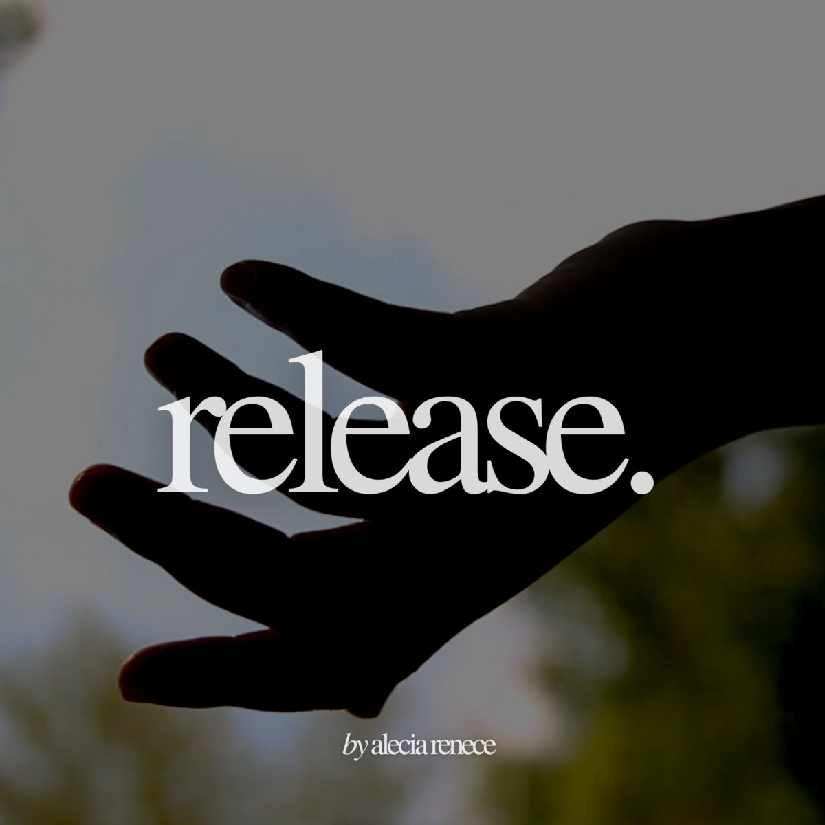 release. | Alecia Renece
