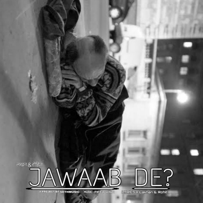 Jawaab De? - (official music) | Lakhan Soni & Rohit Seth | rohit seth