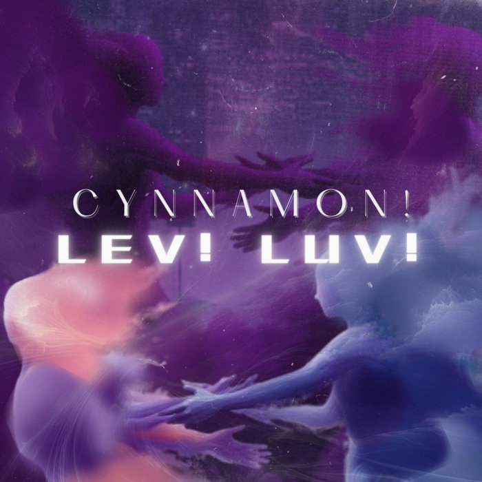 Lev! Luv! | CYNNAMON!