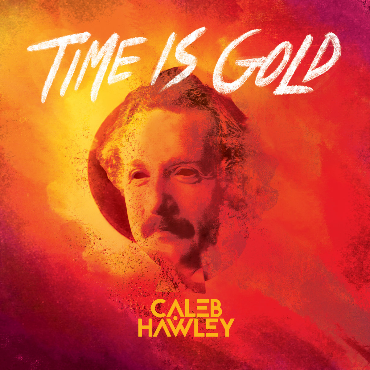 Time is Gold | Caleb Hawley