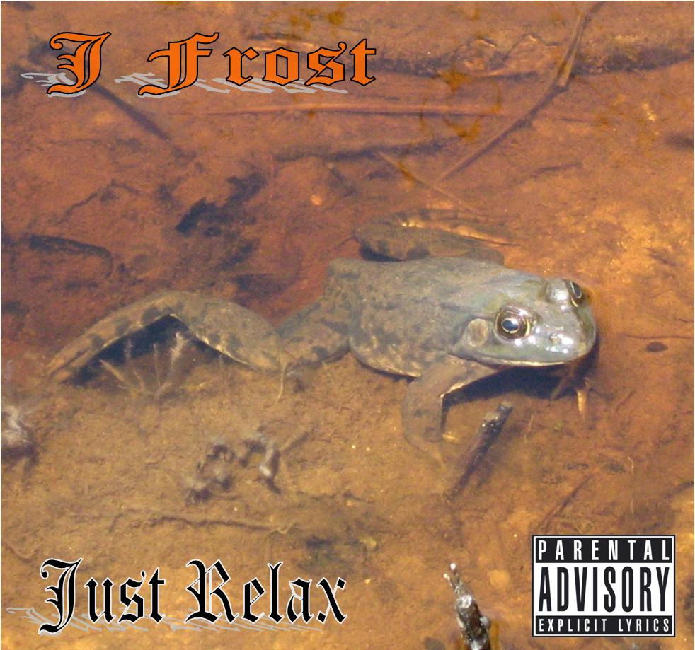 Just Relax | Jesef Monty Frost