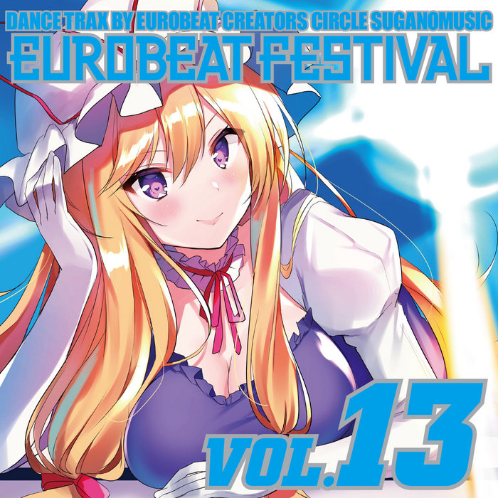 EUROBEAT FESTIVAL VOL.13 | SuganoMusic | suganomusic