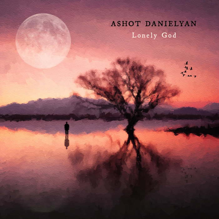 Lonely God | Ashot Danielyan