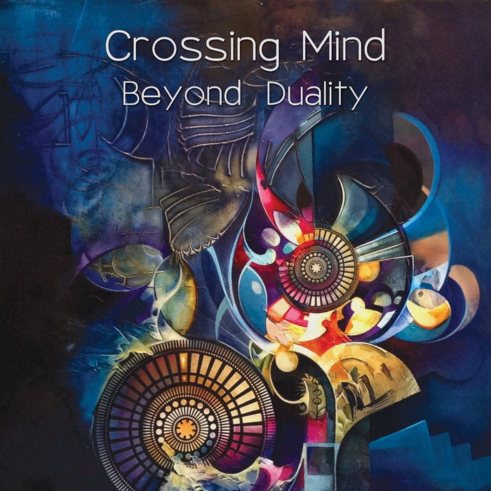 Beyond Duality | Crossing Mind | Suntrip Records