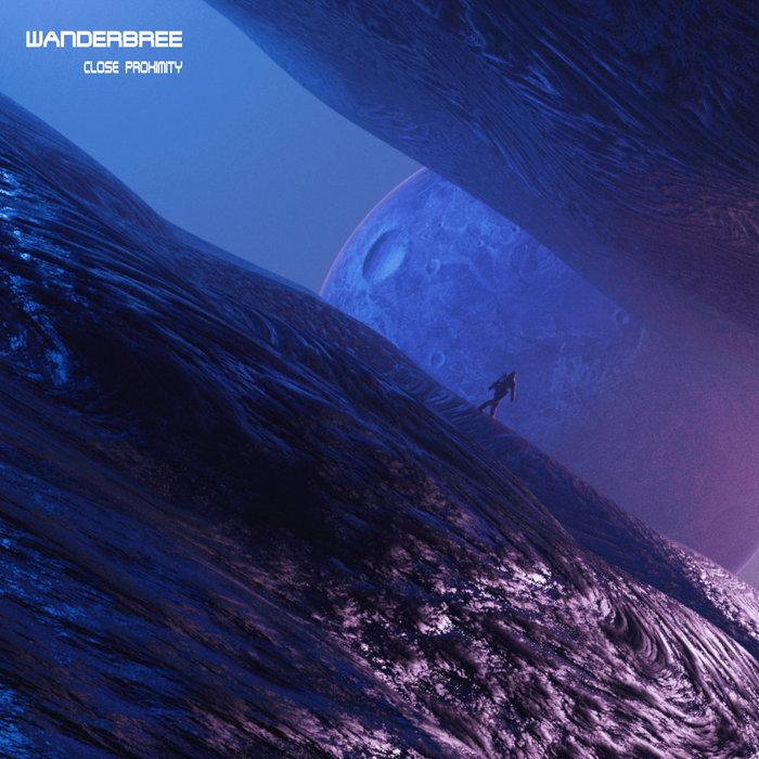 Close Proximity - Single | Wanderbree