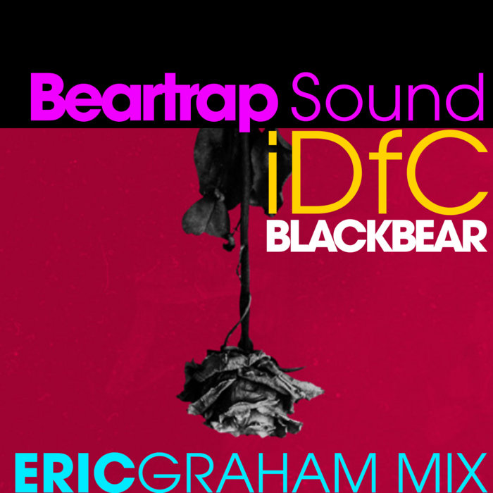iDFC BEARTRAP SOUND EP | Blackbear | Eric Graham