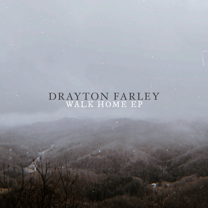Walk Home EP | Drayton Farley