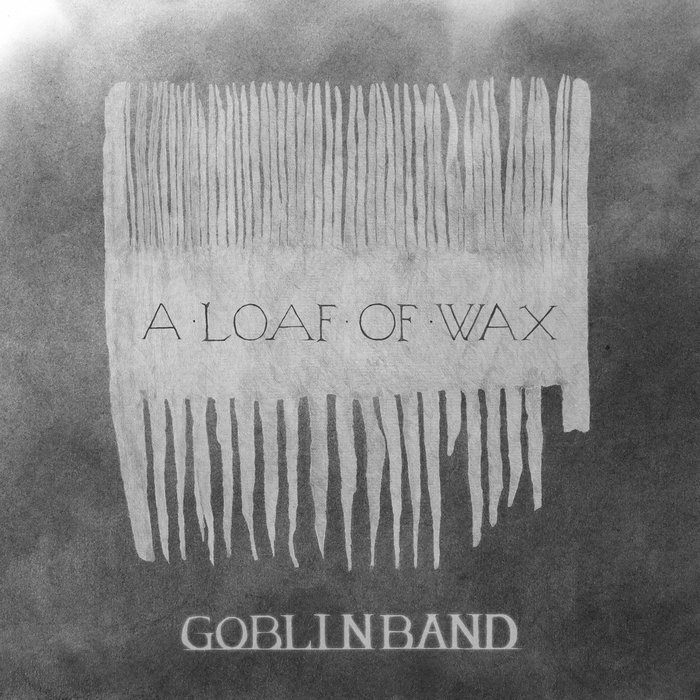 A Loaf of Wax (Live from MOTH Club) | Goblin Band