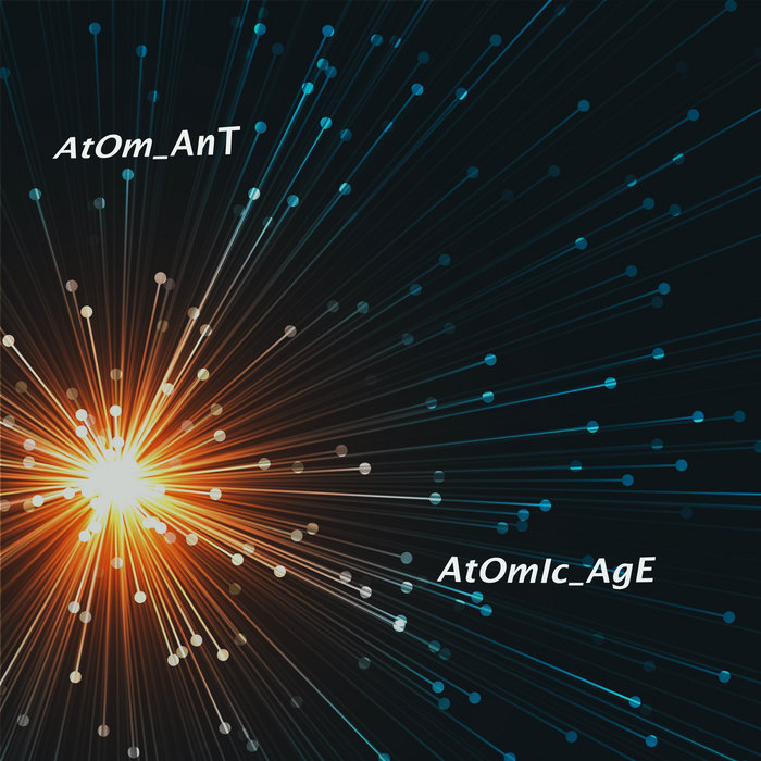 AtOmIc_AgE | AtOm_AnT
