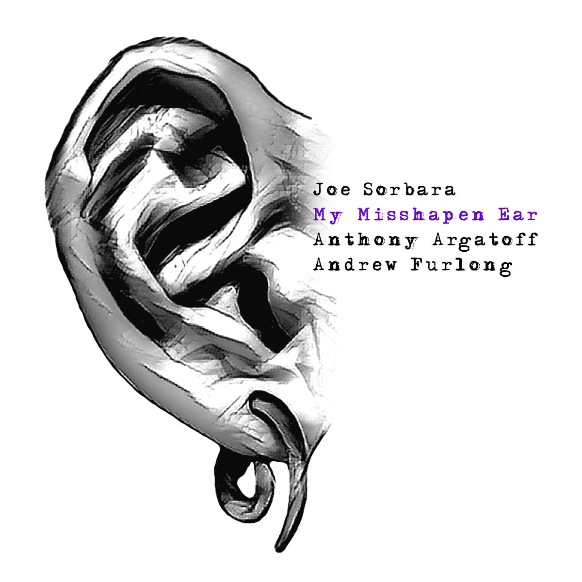 My Misshapen Ear | Joe Sorbara | Oval Window Records