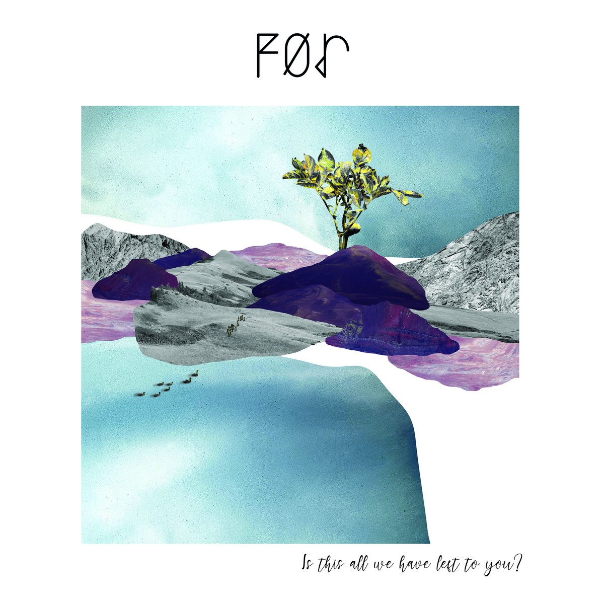 Is This All We Have Left To You? | FØR