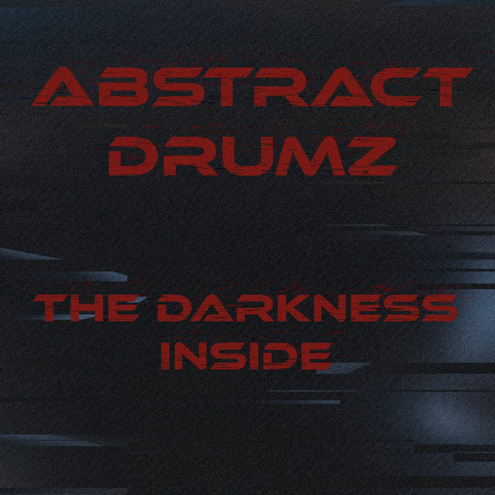 The Darkness Inside | Abstract Drumz