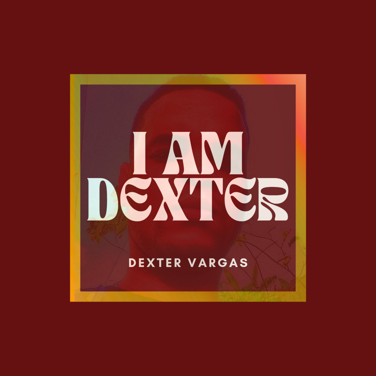 I am Dexter | Dexter Vargas
