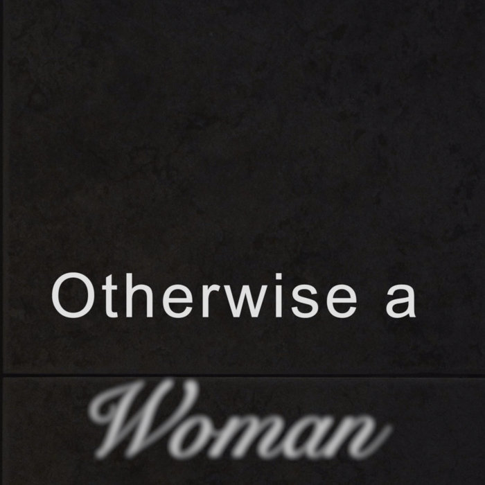 Othewise a Woman (Original Soundtrack) | Christopher J. Cozzi