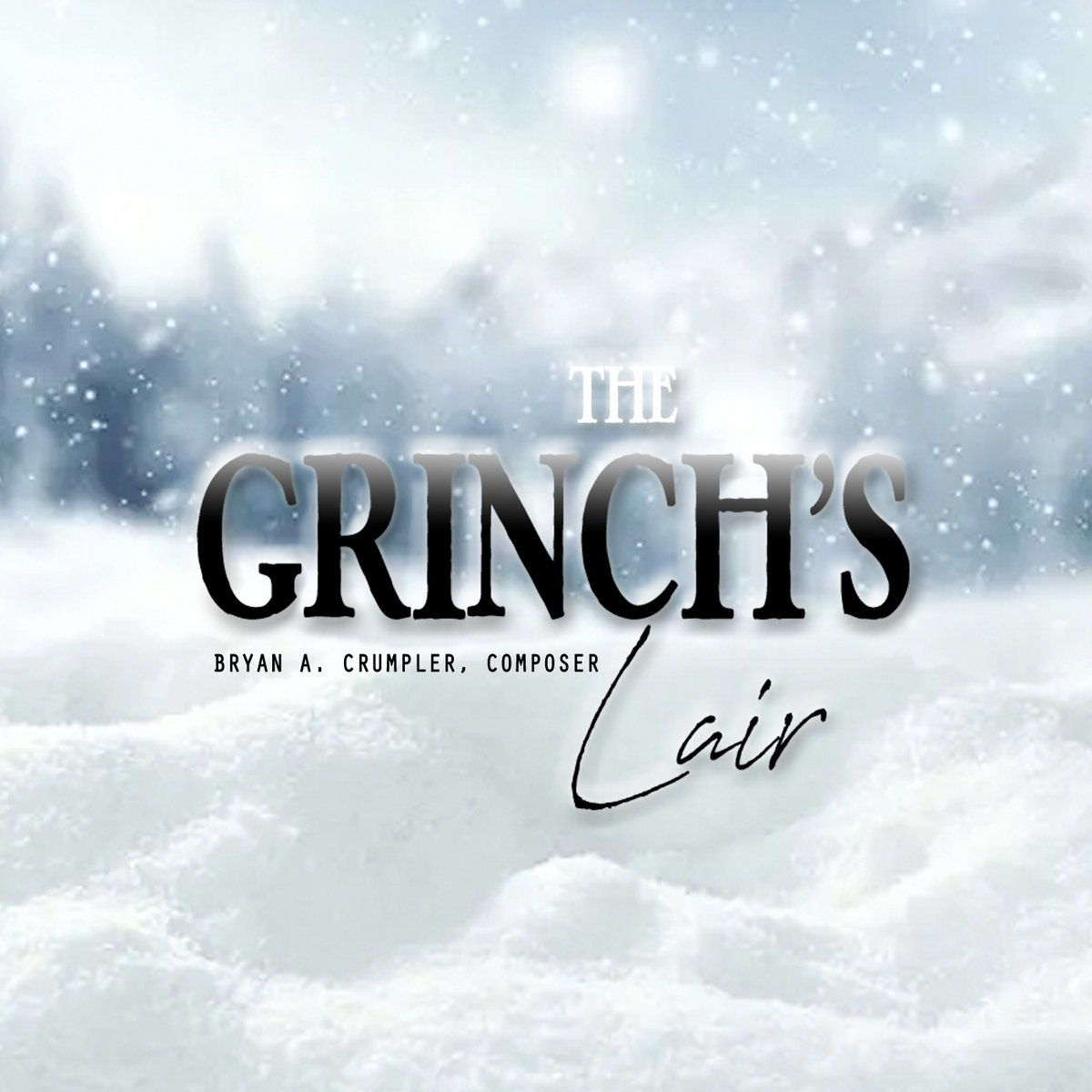 The Grinch's Lair | Bryan A. Crumpler