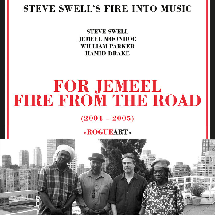 FOR JEMEEL - FIRE FROM THE ROAD | STEVE SWELL'S FIRE INTO MUSIC (STEVE ...