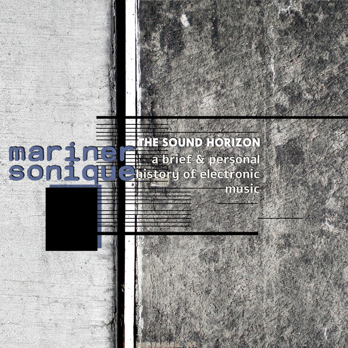 The Sound Horizon - a brief & personal history of electronic music ...