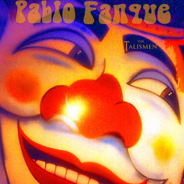 Pablo Fanque | The Talismen