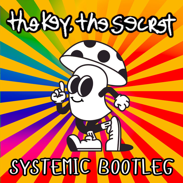 The Key The Secret [Systemic Bootleg] | Systemic