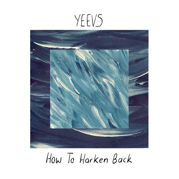 How To Harken Back | YEEVS