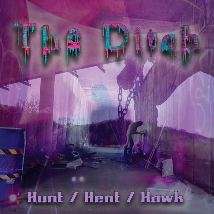 The Ditch | Hunt / Hent / Hawk | Trevo Henthor