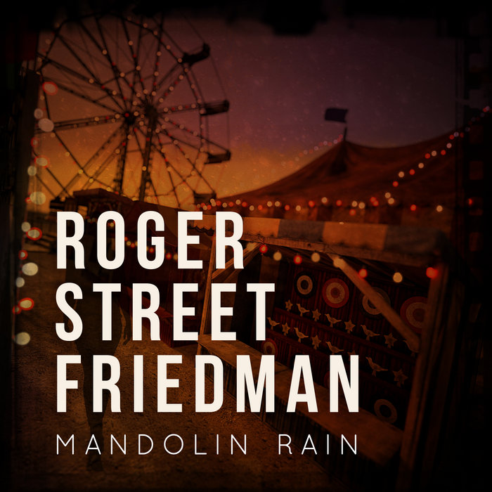 Mandolin Rain | Roger Street Friedman